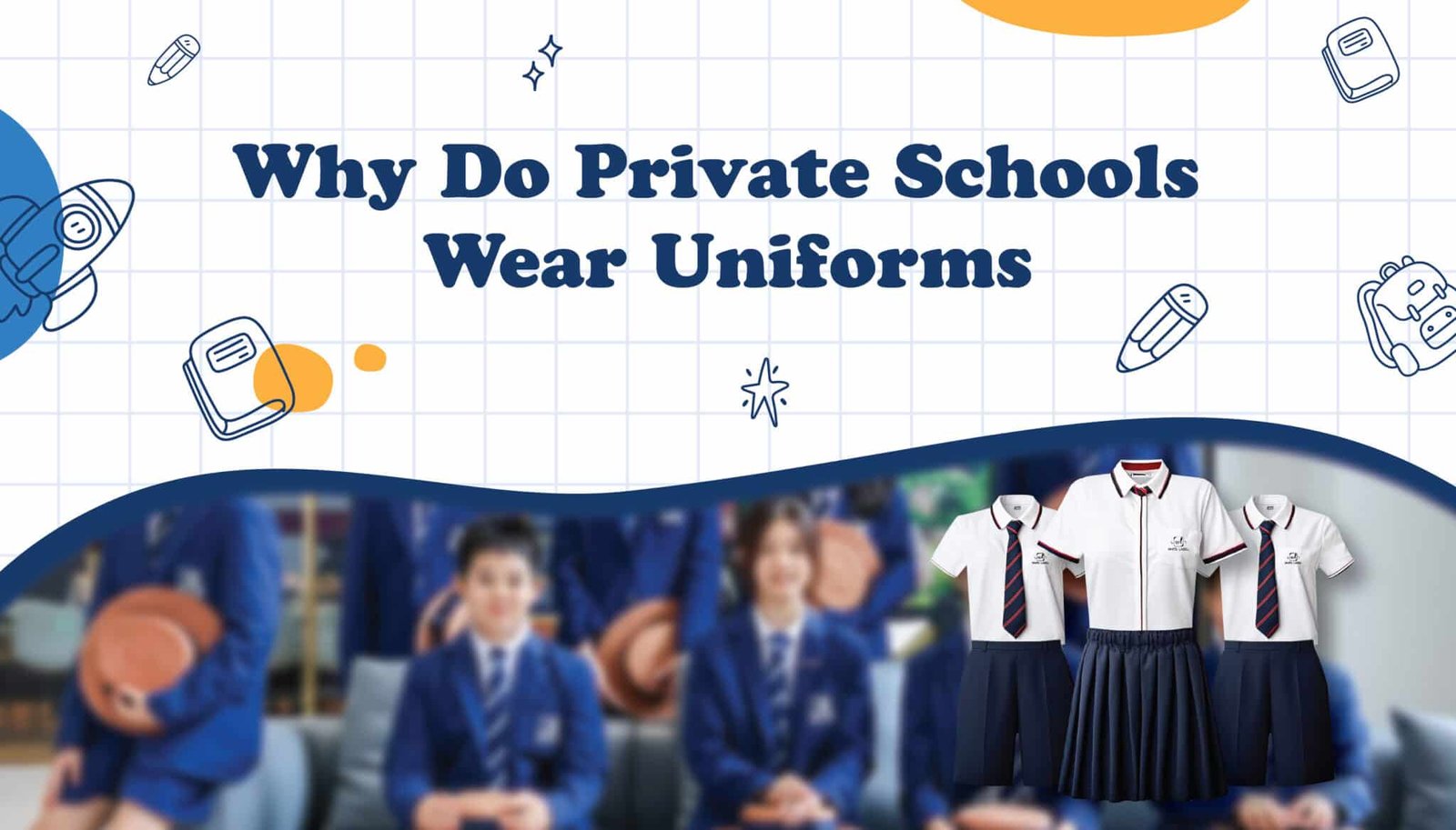 Why Do Private Schools Wear Uniforms - School Uniforms