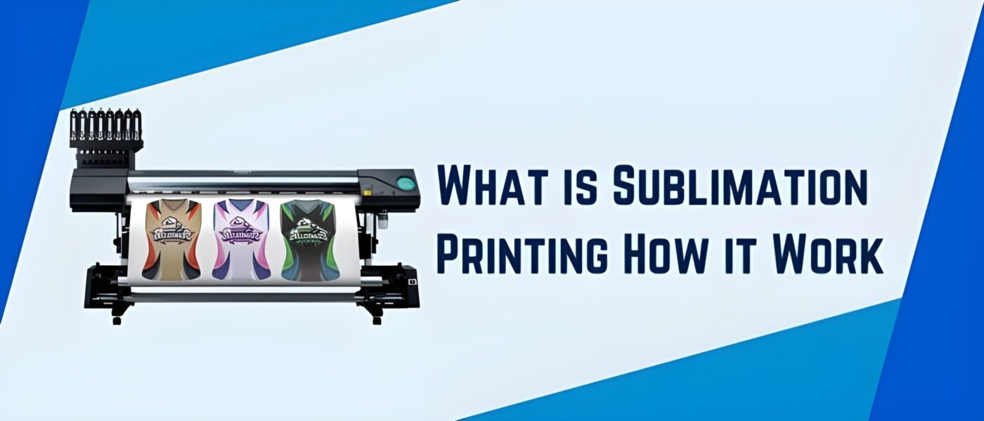What is Sublimation Printing How it Work in 2024